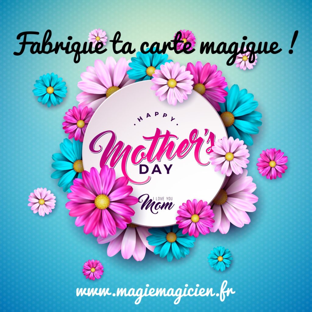 Une carte magique pour la fête des mères - Magie Magicien